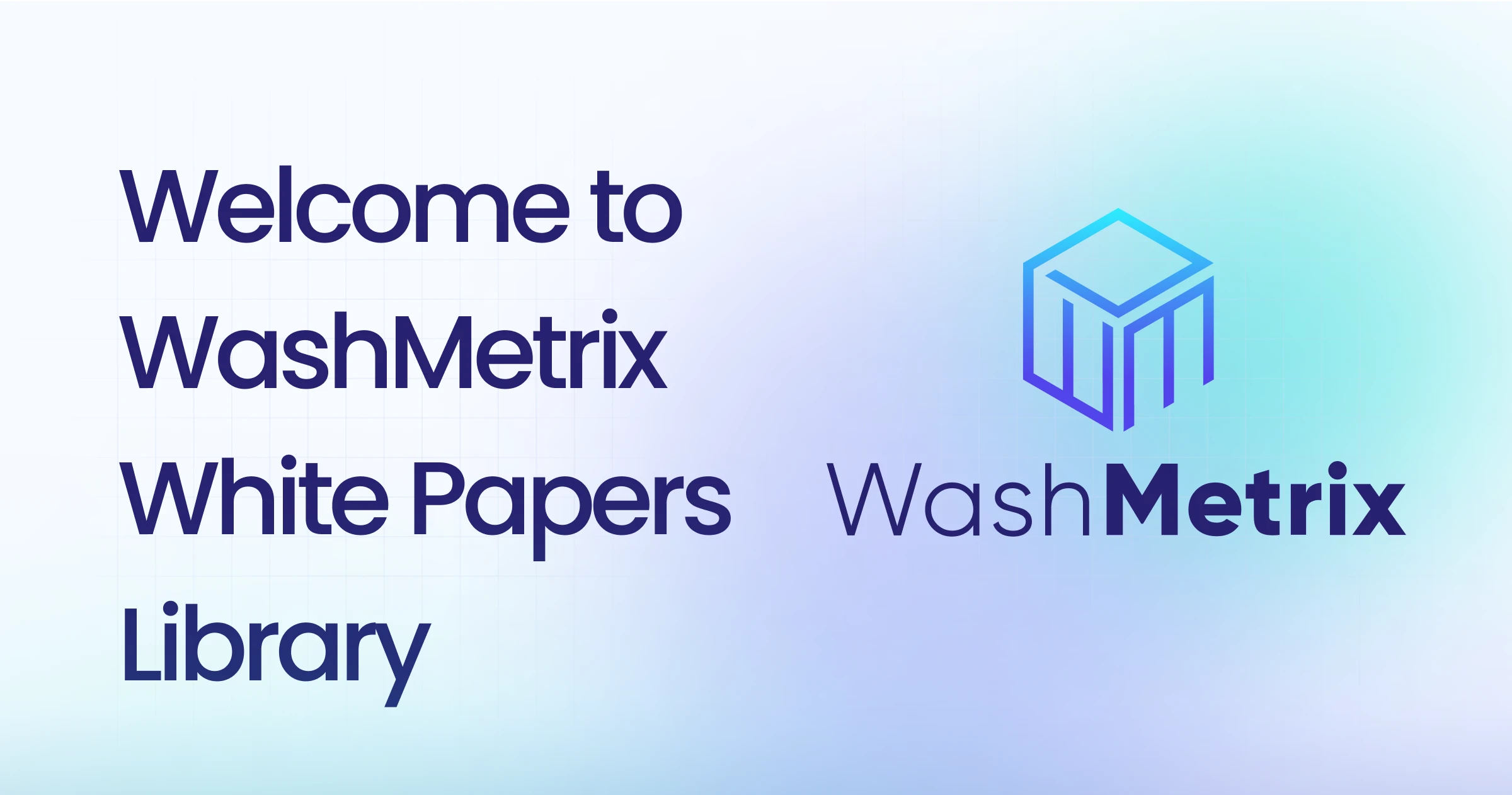 WashMetrix Whitepaper's | Unlock Deeper Insights